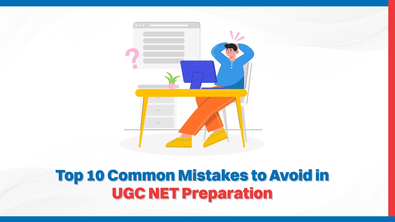 Oswaal 360: Top 10 Common Mistakes to Avoid in UGC NET Preparation