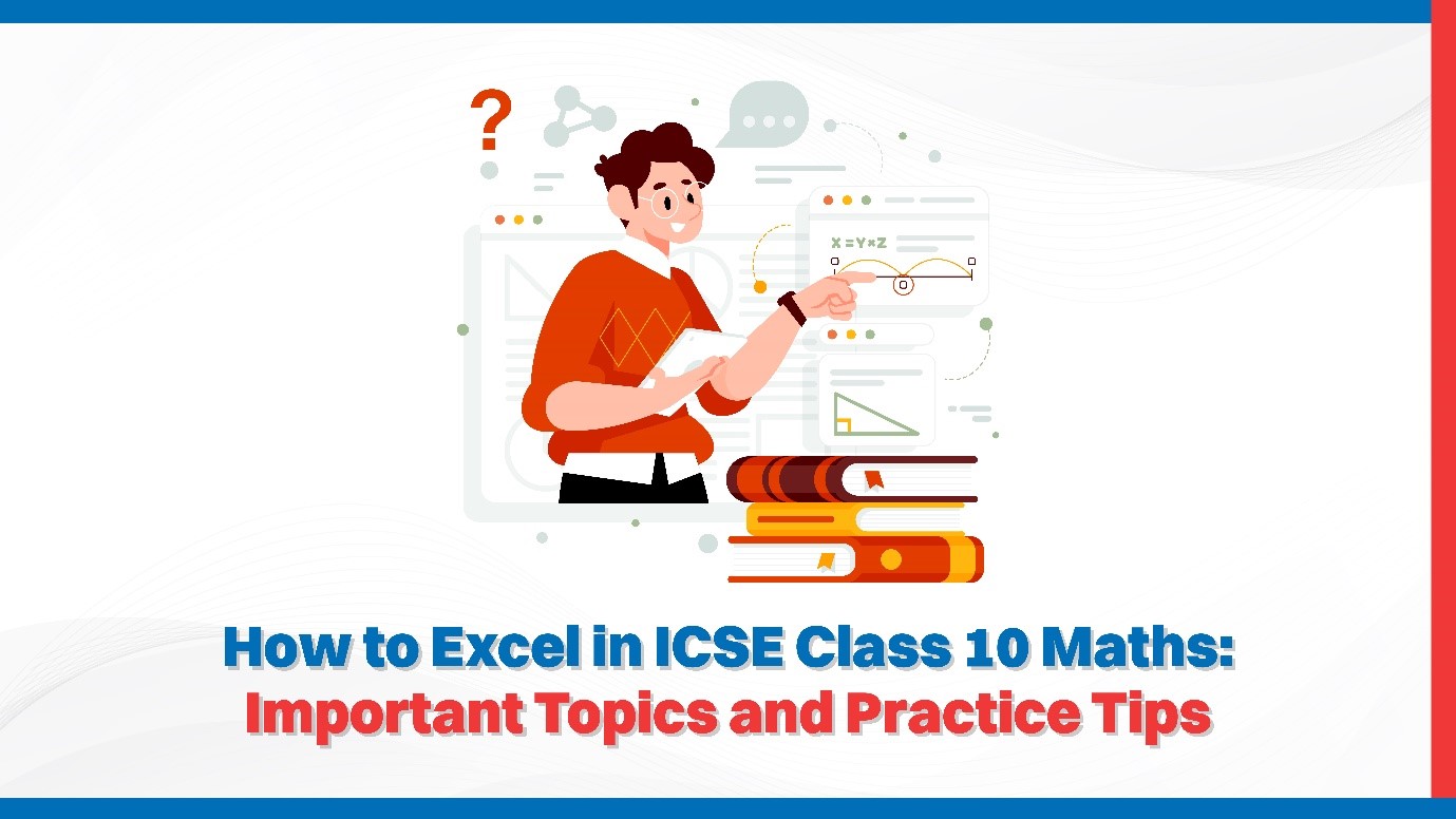 Oswaal 360: How to Excel in ICSE Class 10 Maths: Important Topics and ...