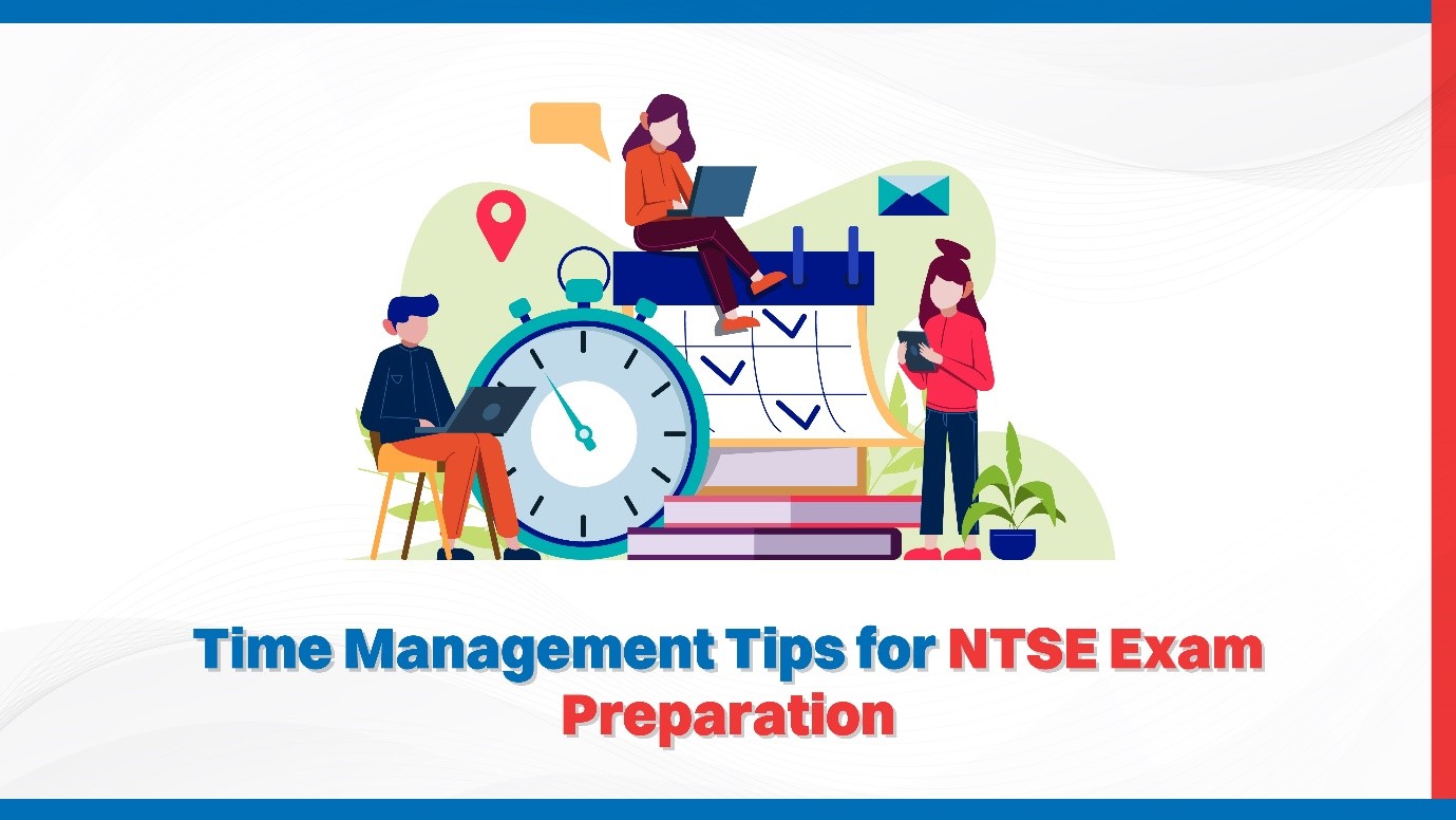 Oswaal 360: Time Management Tips for NTSE Exam Preparation