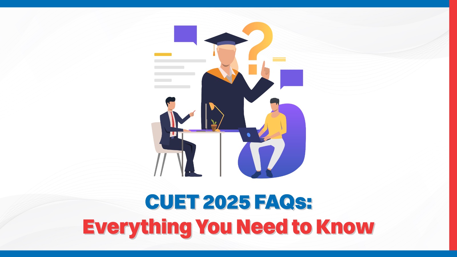 Oswaal 360: CUET 2025 FAQs: Everything You Need to Know