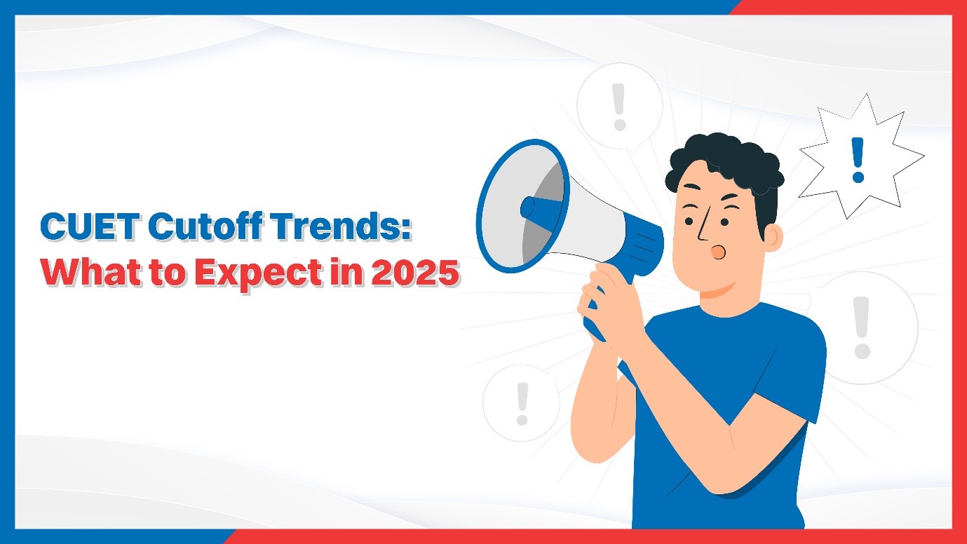 Oswaal 360: CUET Cutoff Trends: What to Expect in 2025
