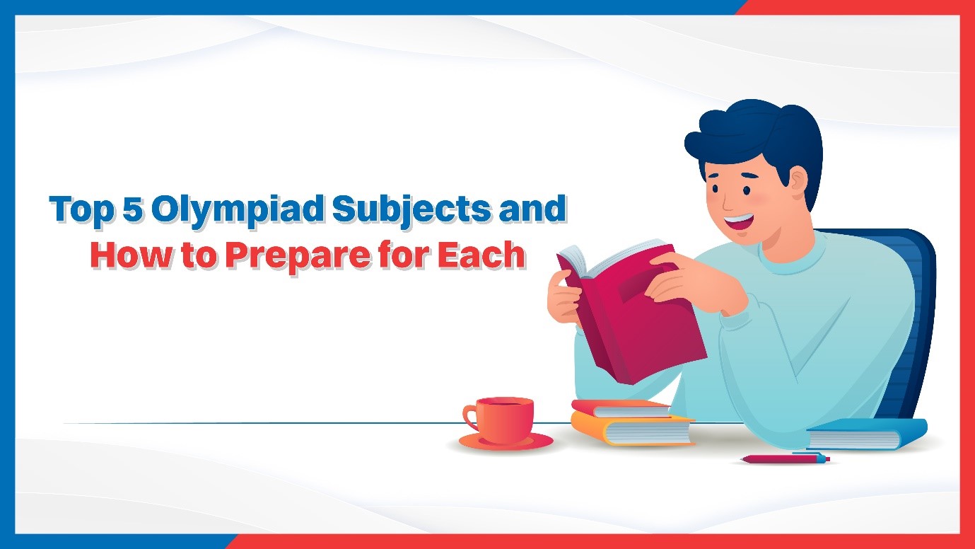 Oswaal 360: Top 5 Olympiad Subjects and How to Prepare for Each