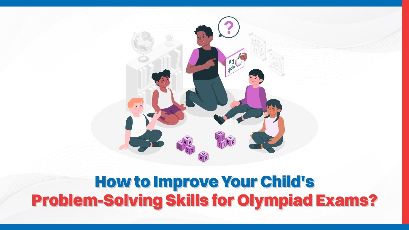 Oswaal 360: How to Improve Your Child’s Problem-Solving Skills for ...