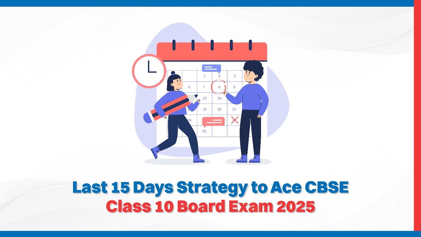 Oswaal 360: Last 15 Days Strategy to Ace CBSE Class 10 Board Exam 2025