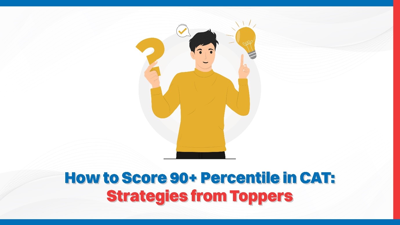Oswaal 360: How to Score 90+ Percentile in CAT: Strategies from Toppers