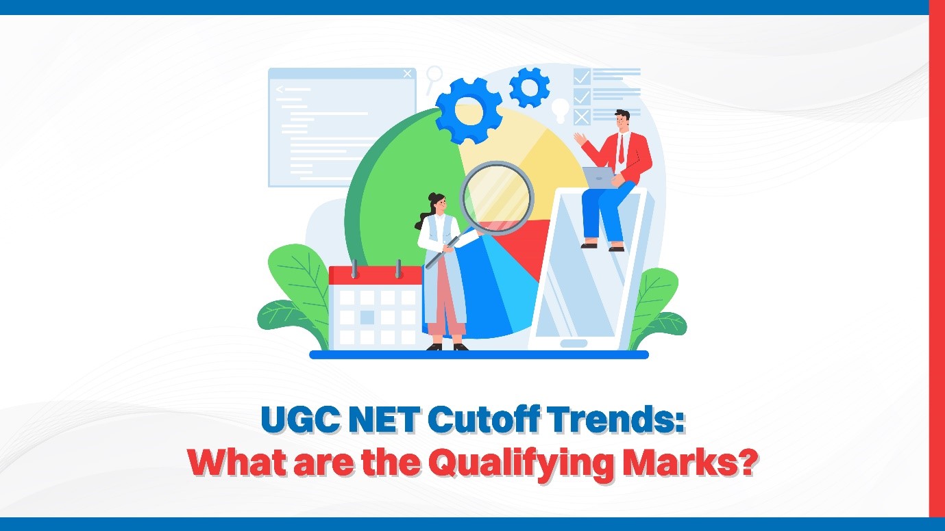 Oswaal 360: UGC NET Cutoff Trends: What are the Qualifying Marks?
