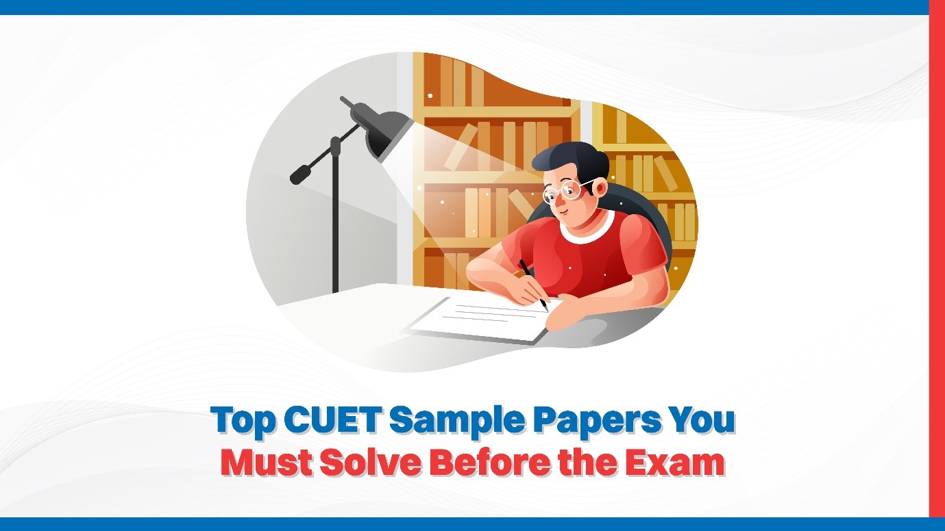 Oswaal 360: Top CUET Sample Papers You Must Solve Before the Exam