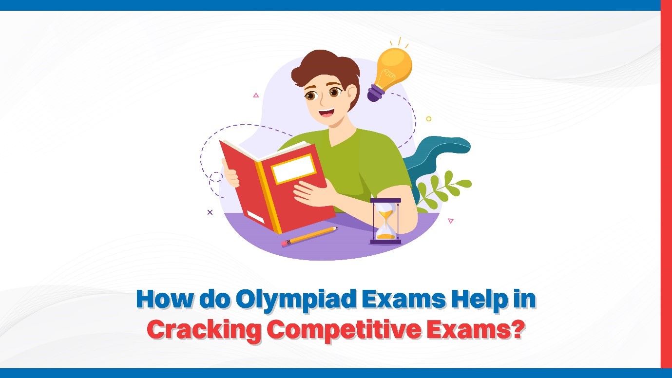 Oswaal 360: How do Olympiad Exams Help in Cracking Competitive Exams?
