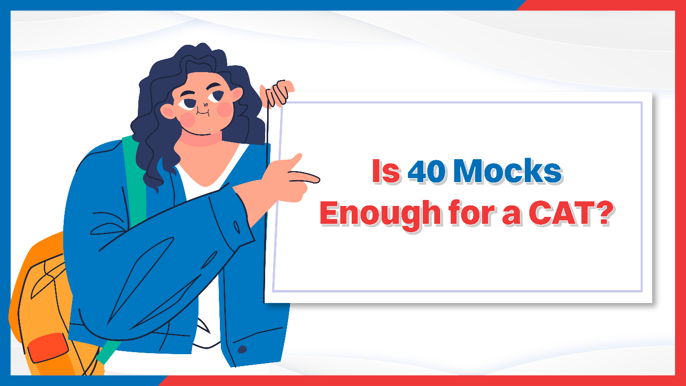 Oswaal 360: Is 40 Mocks Enough for a CAT?